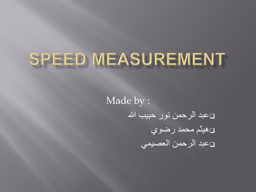PPT - Speed measurement PowerPoint Presentation, free download - ID:974271