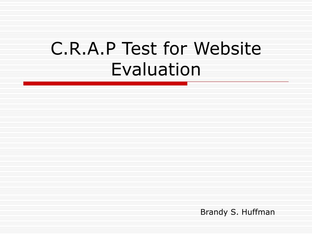 PPT - C.R.A.P Test for Website Evaluation PowerPoint Presentation, free ...
