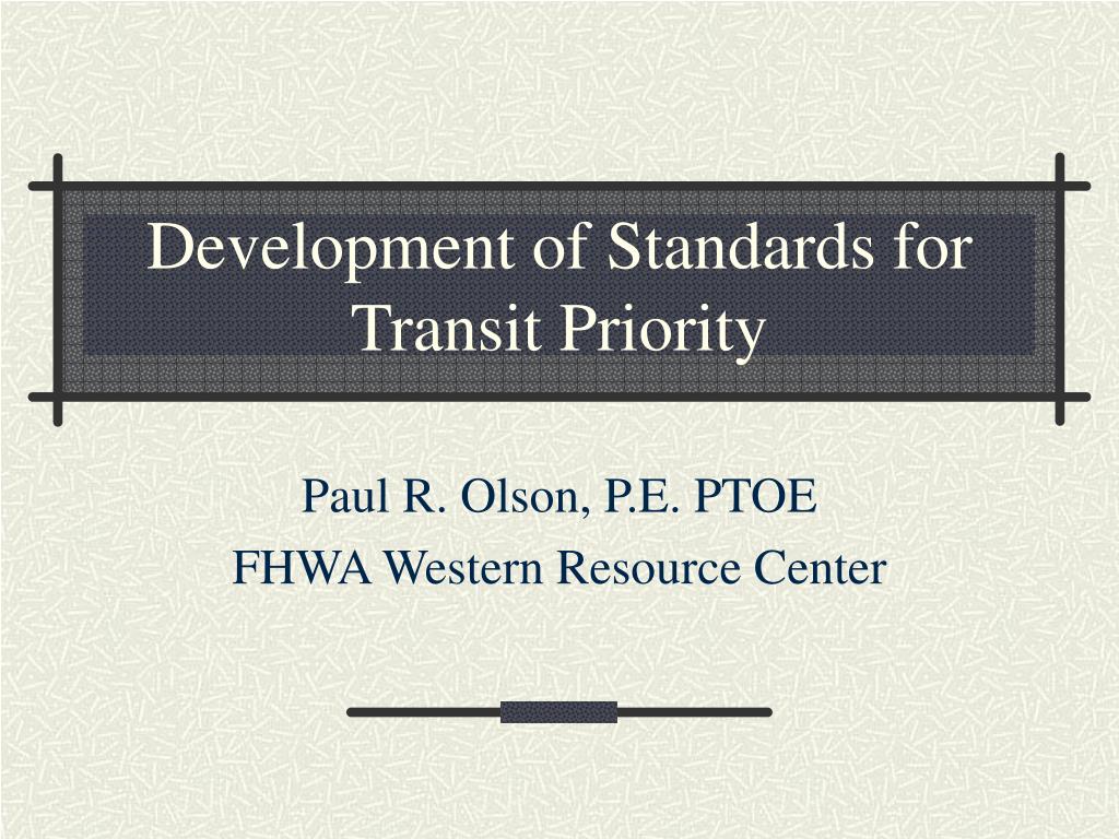 PPT - Development of Standards for Transit Priority PowerPoint ...