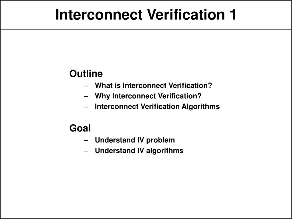 PPT - Interconnect Verification 1 PowerPoint Presentation, free ...