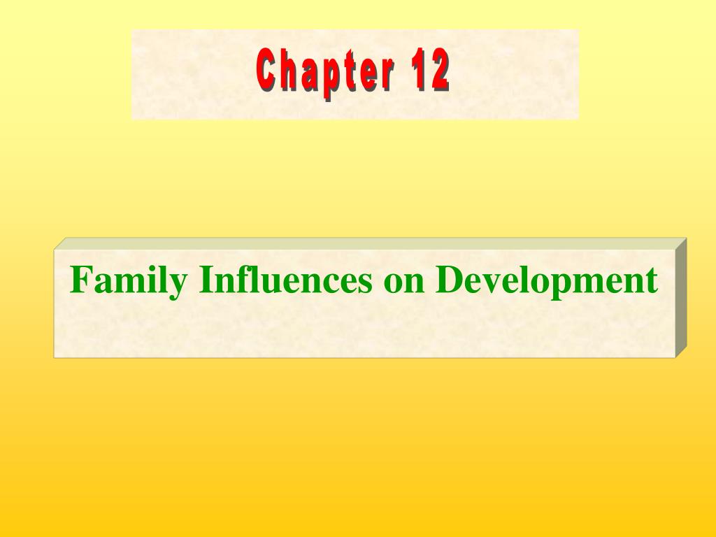 PPT - Family Influences on Development PowerPoint Presentation, free ...
