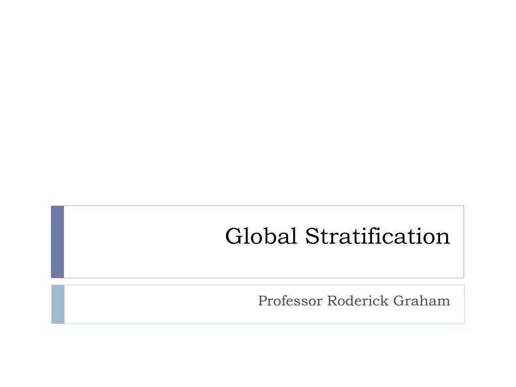 PPT - Global Stratification PowerPoint Presentation, free download - ID ...