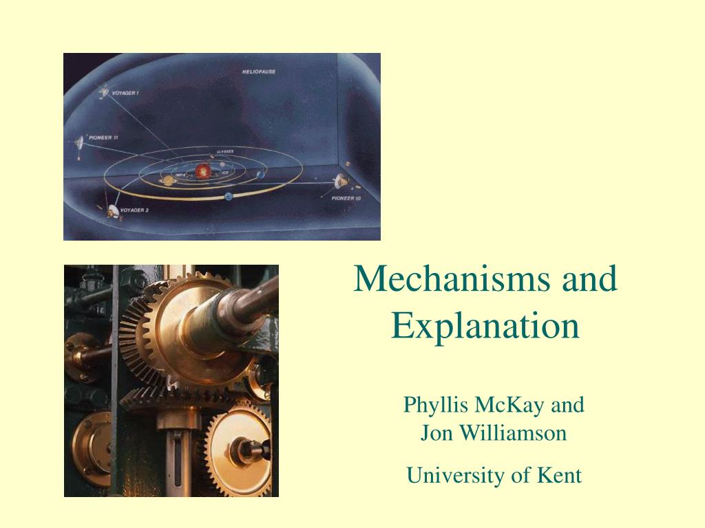 PPT - Mechanisms and Explanation PowerPoint Presentation, free download ...