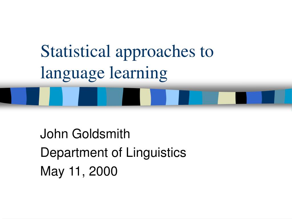 PPT - Statistical approaches to language learning PowerPoint ...
