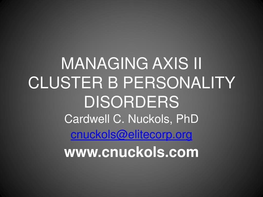 PPT - Managing Axis II Personality Disorders: Insights and Strategies ...