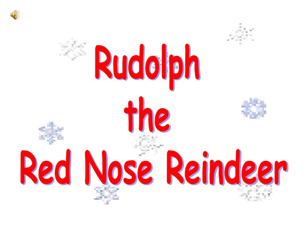 PPT - Rudolph the Red Nose Reindeer PowerPoint Presentation, free ...