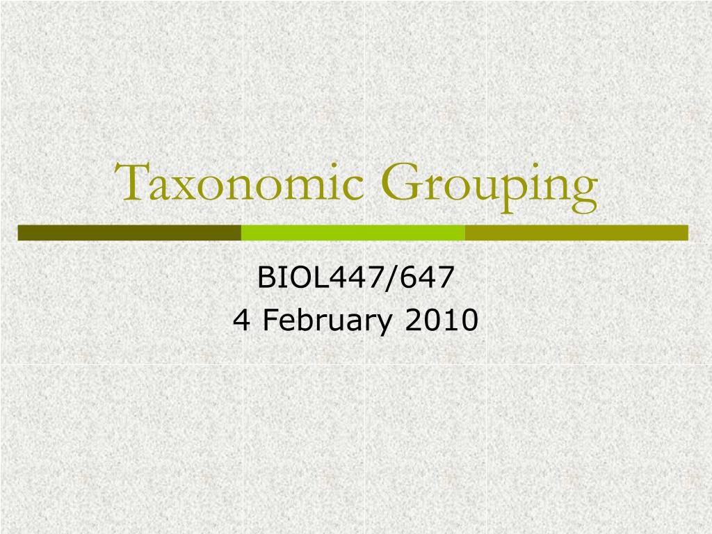 PPT - Taxonomic Grouping PowerPoint Presentation, free download - ID:98038