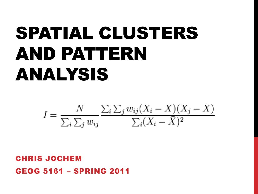 PPT - Spatial Clusters and Pattern Analysis PowerPoint Presentation ...
