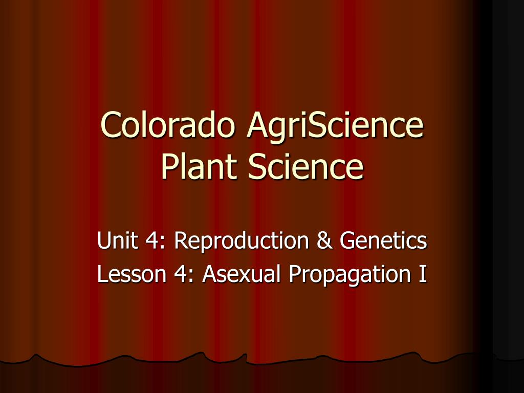PPT - Colorado AgriScience Plant Science PowerPoint Presentation, free ...