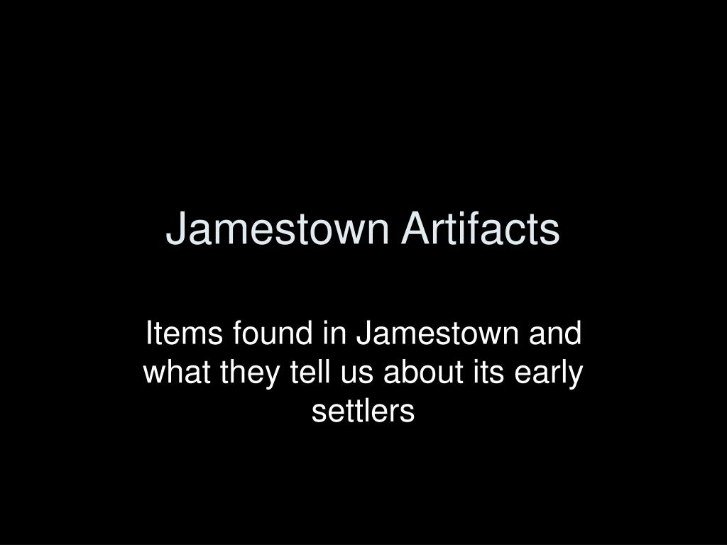 PPT - Jamestown Artifacts PowerPoint Presentation, free download - ID ...