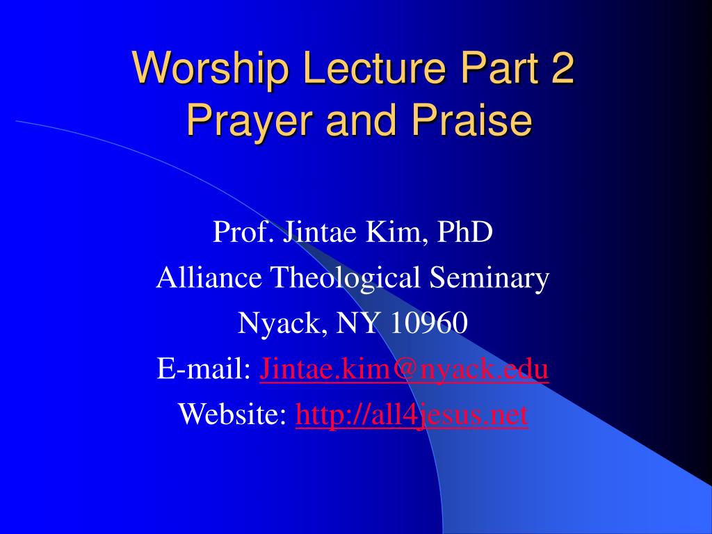 PPT - Worship Lecture Part 2 Prayer and Praise PowerPoint Presentation ...