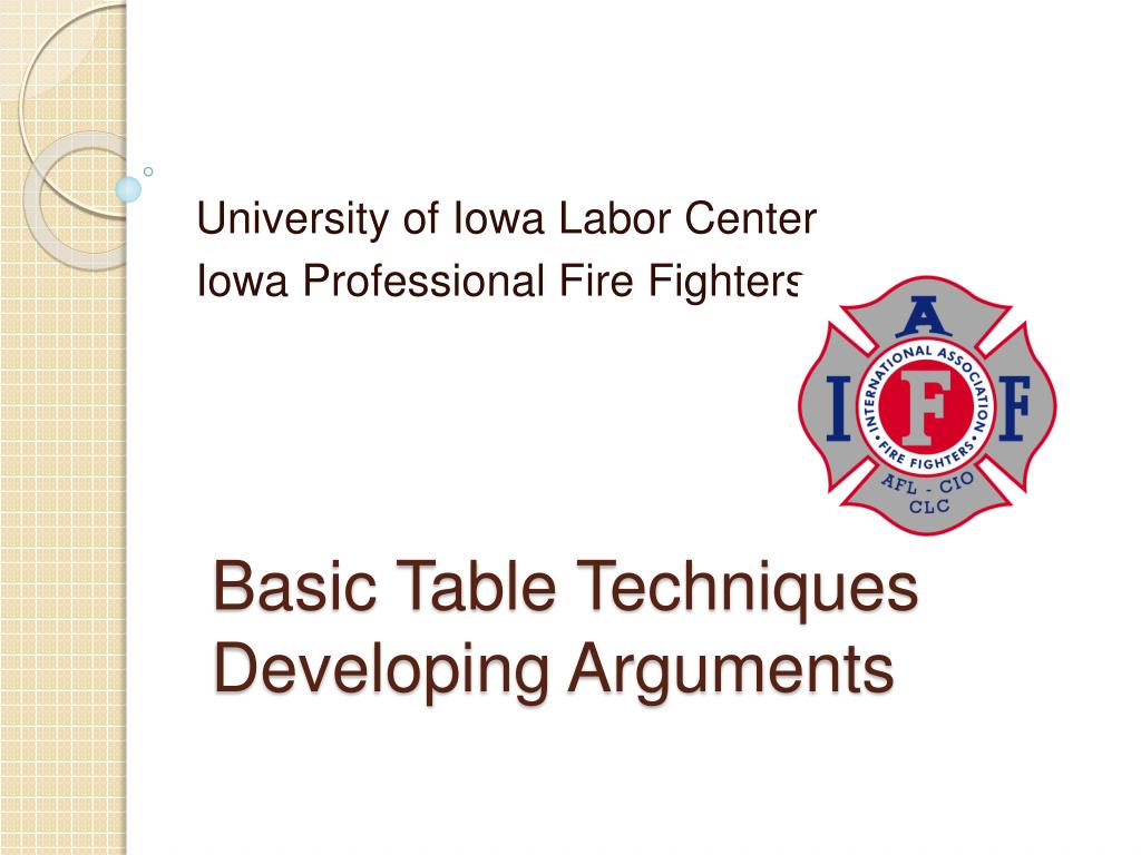 PPT - Basic Table Techniques Developing Arguments PowerPoint ...