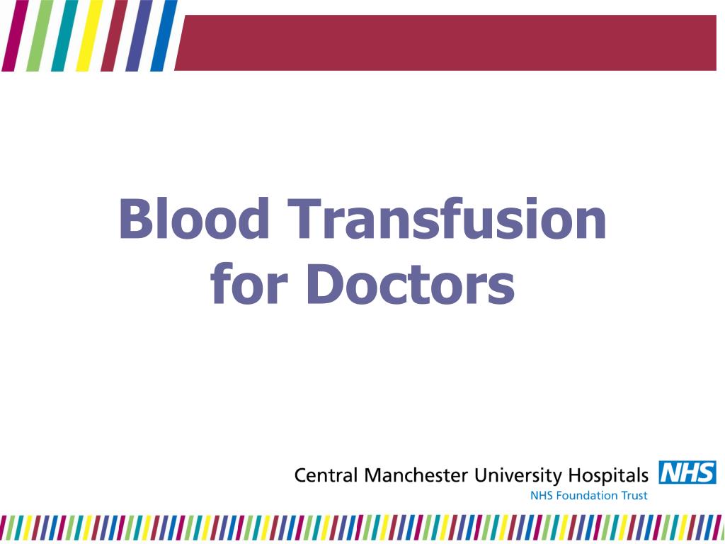 PPT - Blood Transfusion for Doctors PowerPoint Presentation, free ...