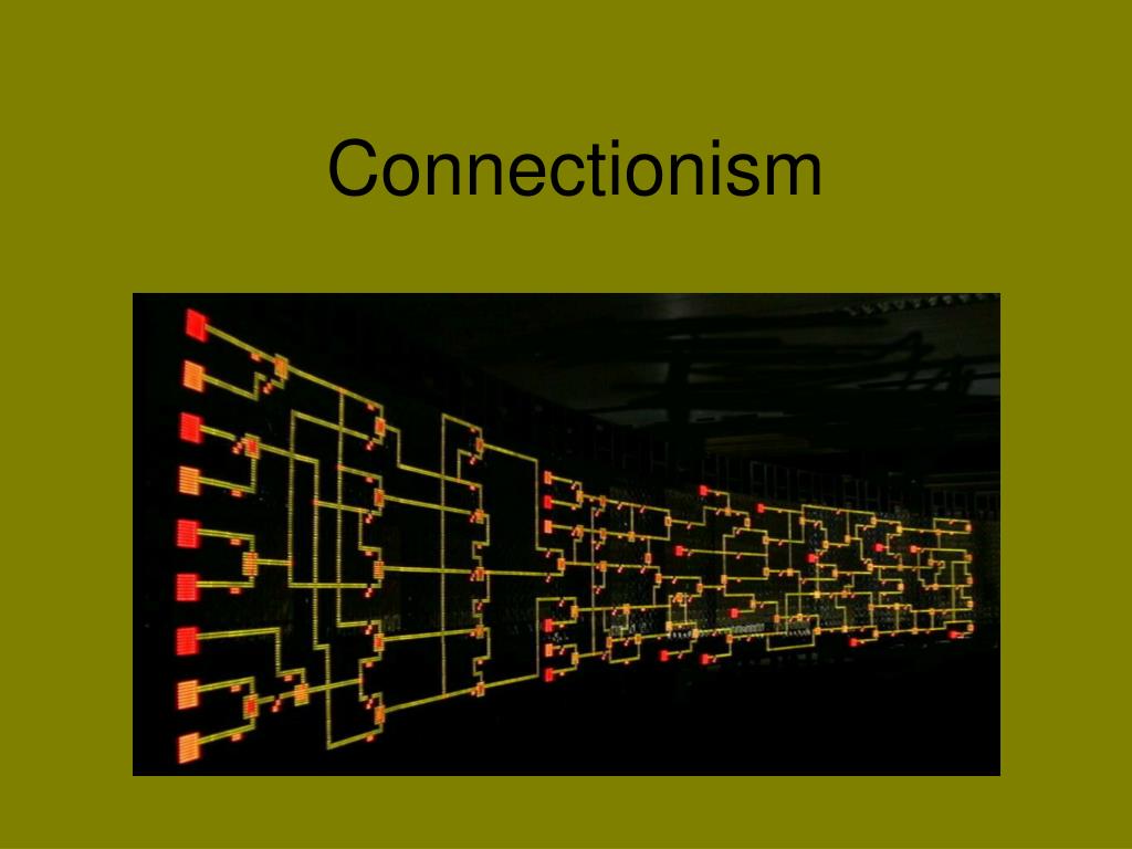 PPT - Connectionism PowerPoint Presentation, free download - ID:987121