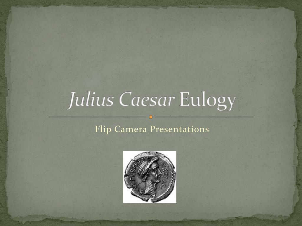 PPT - Julius Caesar Eulogy PowerPoint Presentation, free download - ID ...