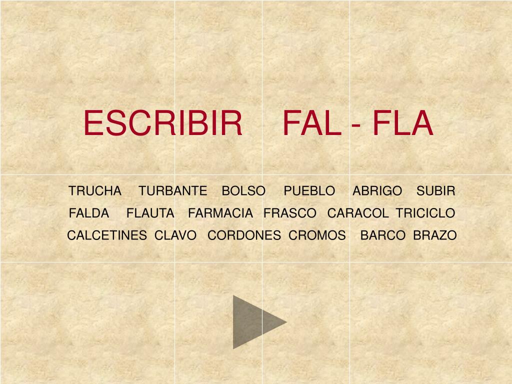 PPT - ESCRIBIR FAL - FLA PowerPoint Presentation, free download - ID:988679