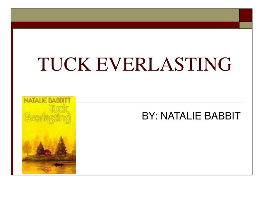 PPT - TUCK EVERLASTING PowerPoint Presentation, free download - ID:989140