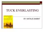 PPT - Tuck Everlasting PowerPoint Presentation, free download - ID:1904076