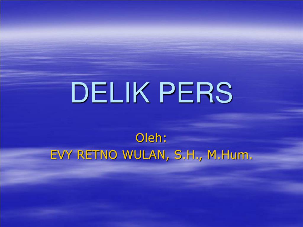 PPT - DELIK PERS PowerPoint Presentation, free download - ID:989323