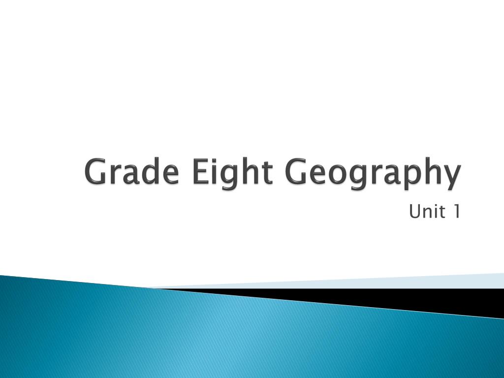PPT - Grade Eight Geography PowerPoint Presentation, free download - ID ...