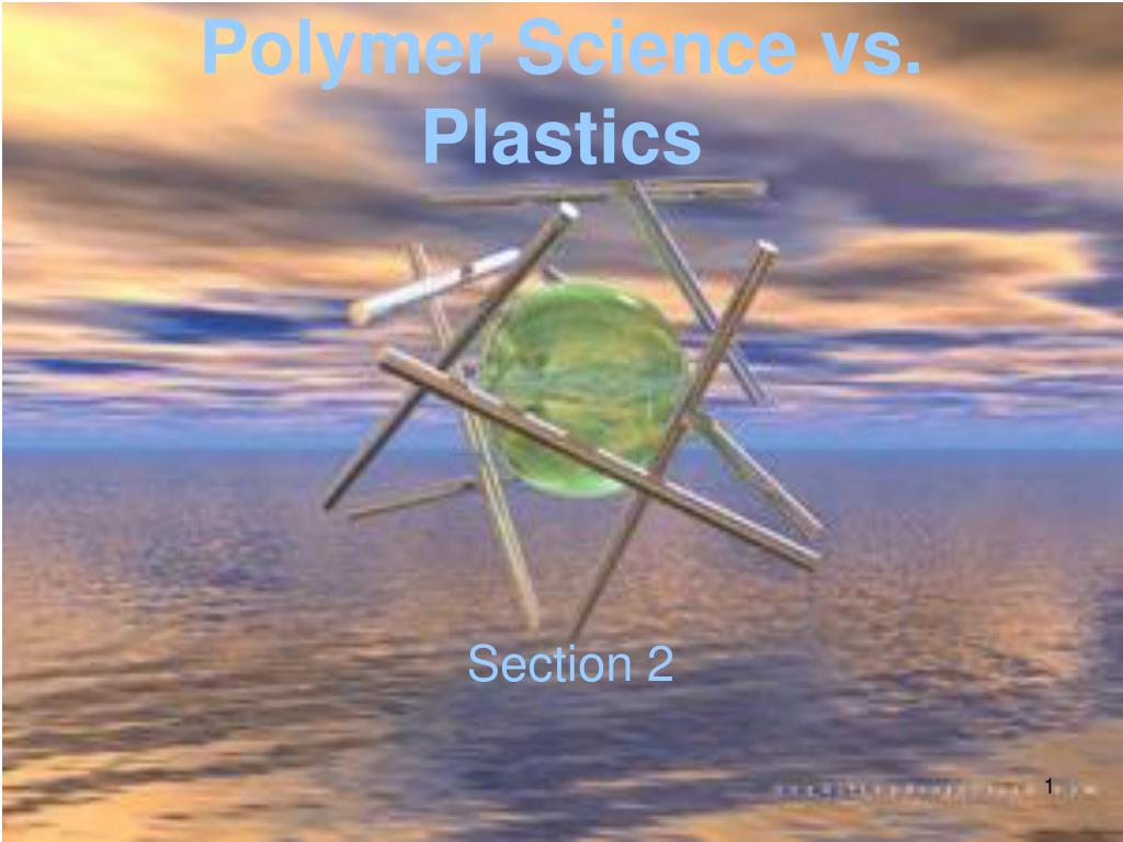 PPT - Polymer Science vs. Plastics PowerPoint Presentation, free ...