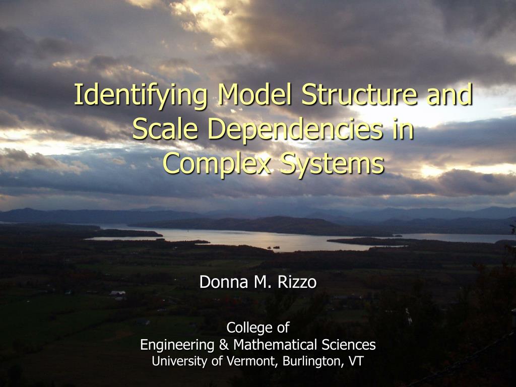 PPT - Identifying Model Structure and Scale Dependencies in Complex ...