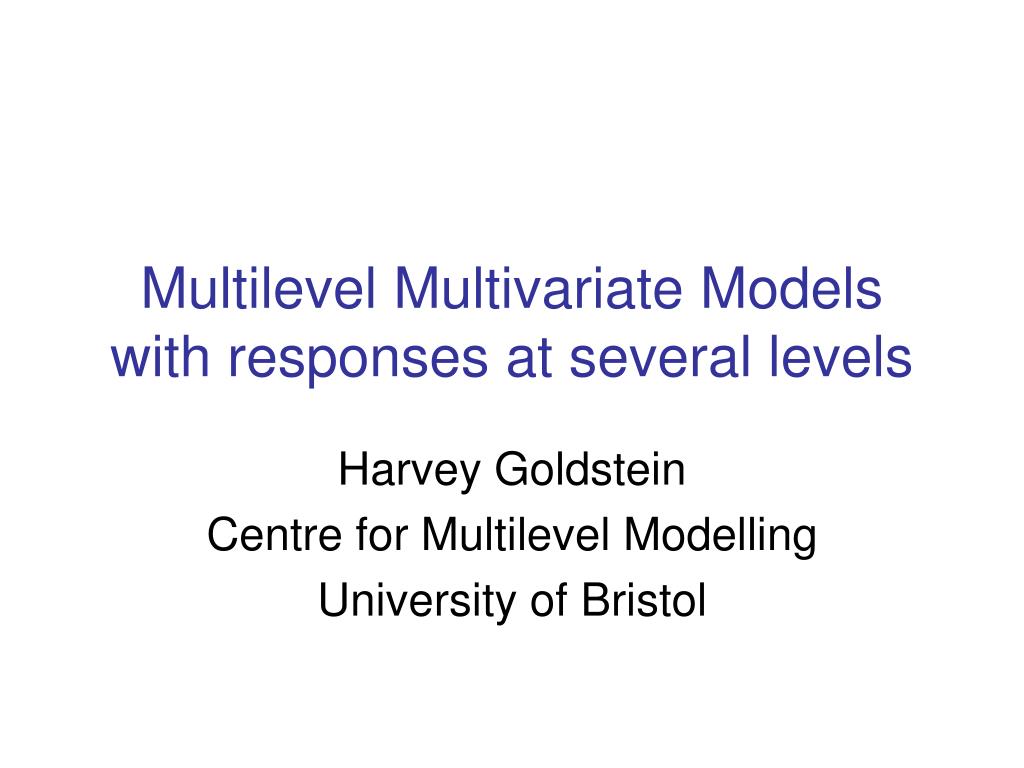 PPT - Multilevel Multivariate Models with responses at several levels ...
