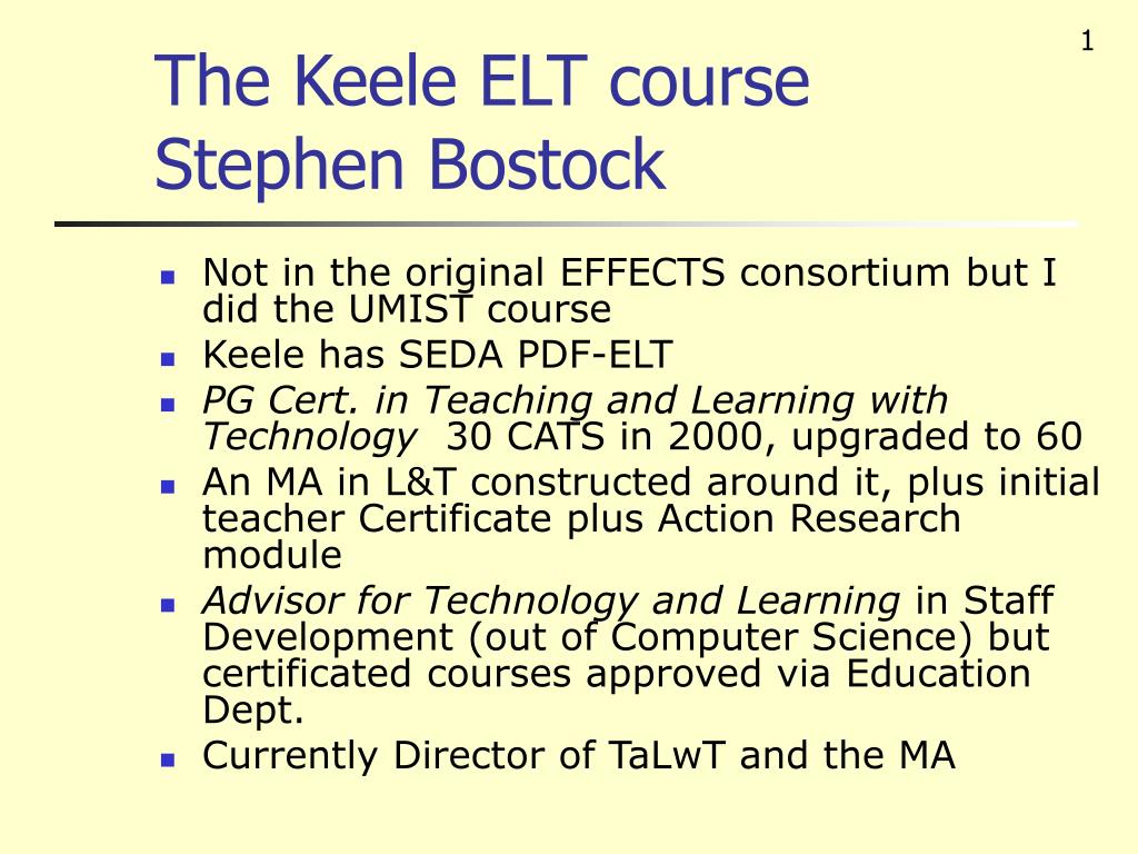 PPT - The Keele ELT course Stephen Bostock PowerPoint Presentation ...
