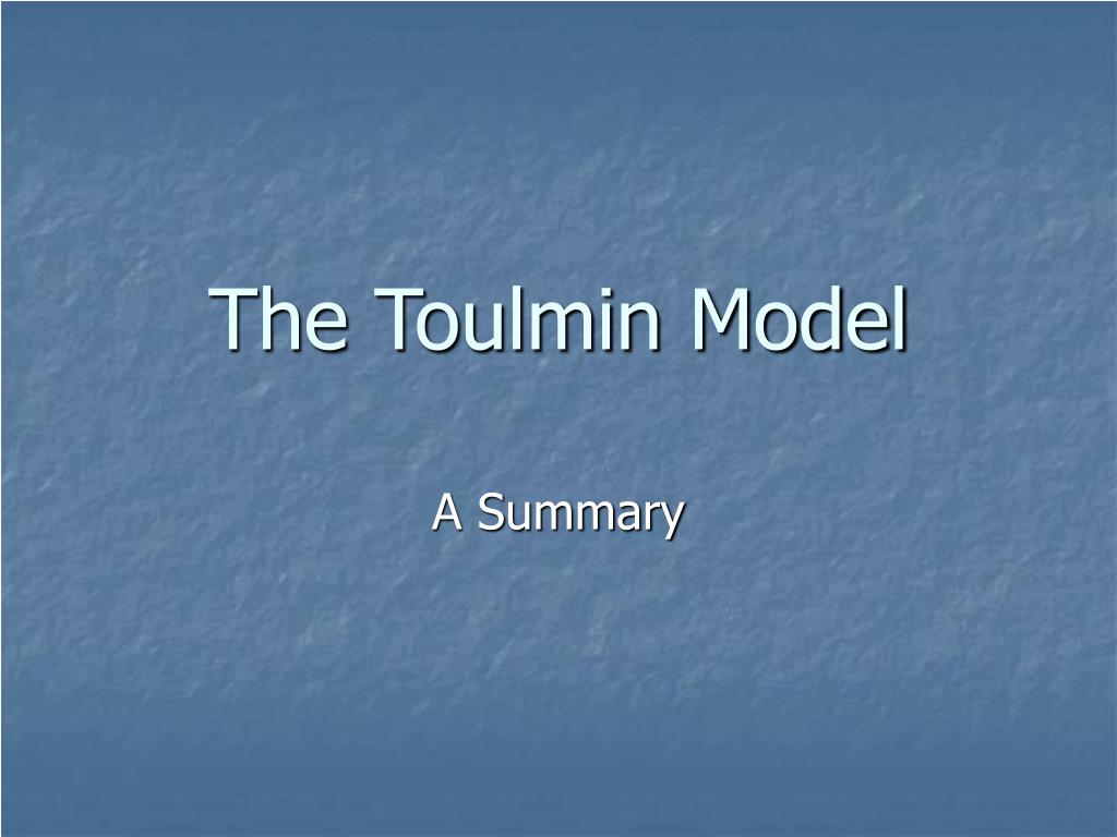 PPT - Mastering the Toulmin Model for Effective Argumentation ...