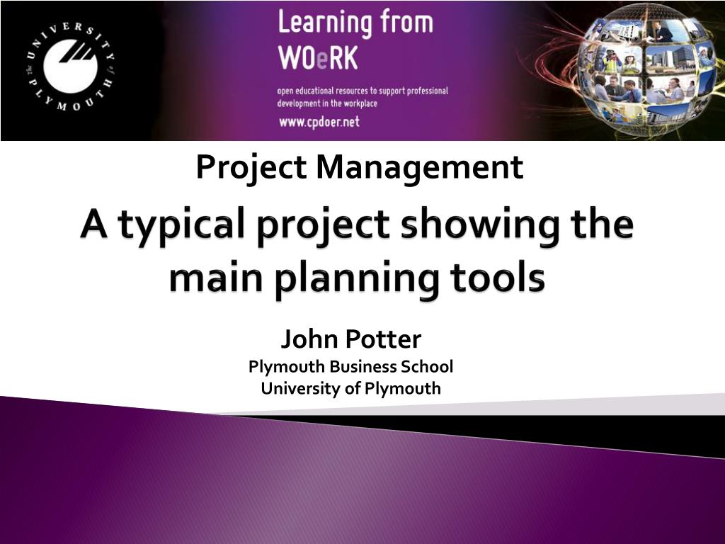 PPT - A typical project showing the main planning tools PowerPoint ...