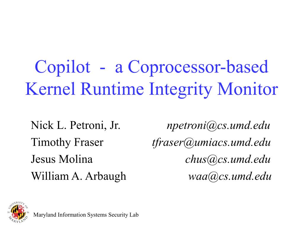 PPT - Copilot - a Coprocessor-based Kernel Runtime Integrity Monitor ...