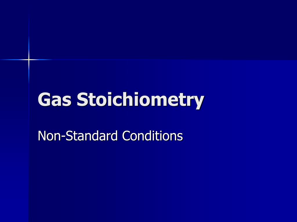 PPT - Gas Stoichiometry PowerPoint Presentation, free download - ID:995936