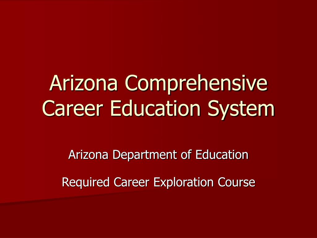 PPT - Arizona Comprehensive Career Education System PowerPoint ...