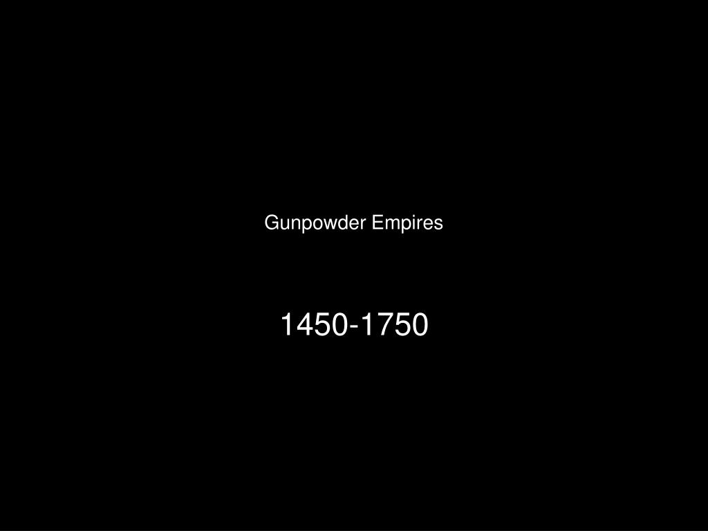 PPT - Gunpowder Empires PowerPoint Presentation, free download - ID:996170