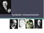 PPT - Symbolic Interactionism PowerPoint Presentation, free download ...