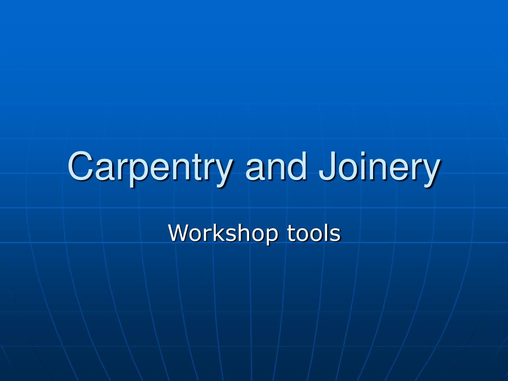 PPT - Carpentry and Joinery PowerPoint Presentation, free download - ID ...