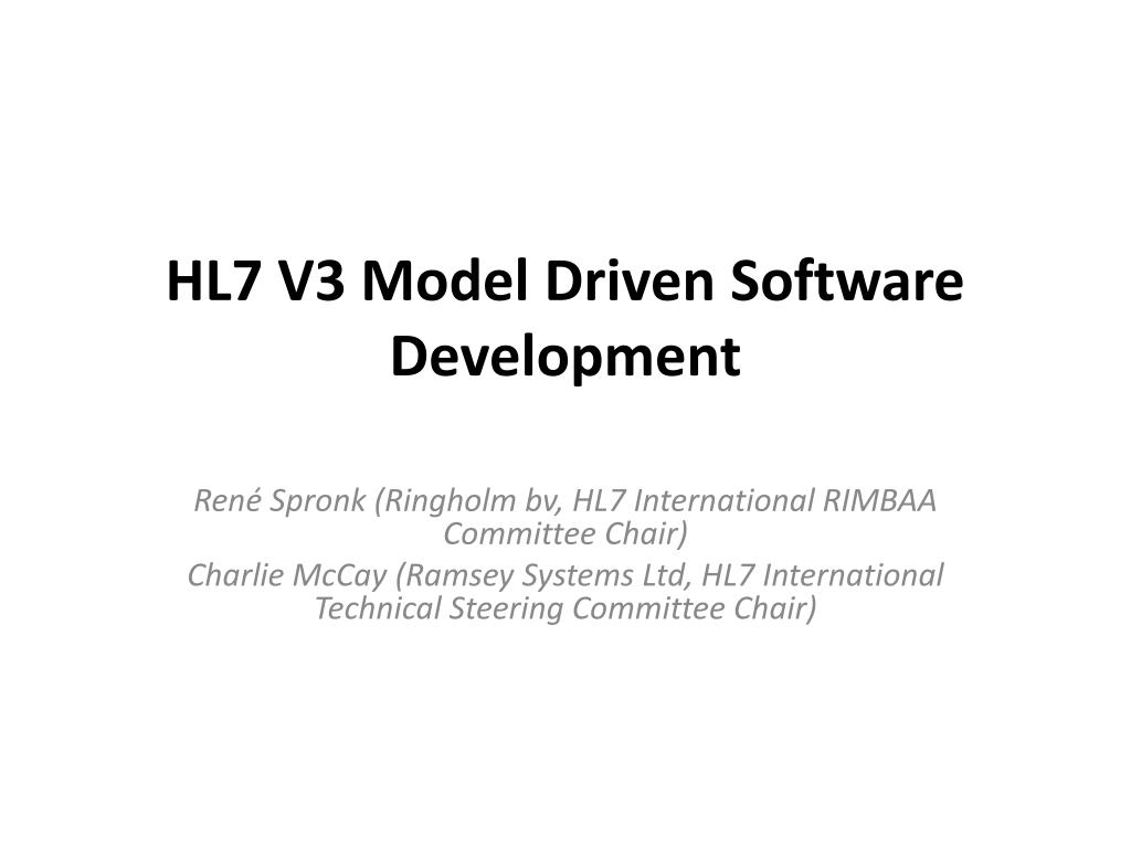 PPT - HL7 V3 Model Driven Software Development PowerPoint Presentation ...