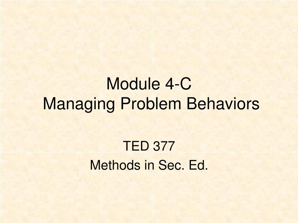 PPT - Module 4-C Managing Problem Behaviors PowerPoint Presentation ...