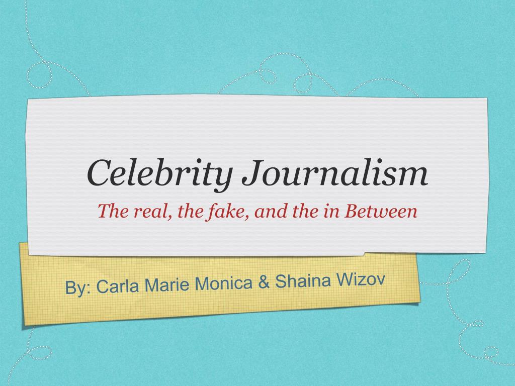 PPT - Celebrity Journalism PowerPoint Presentation, free download - ID ...