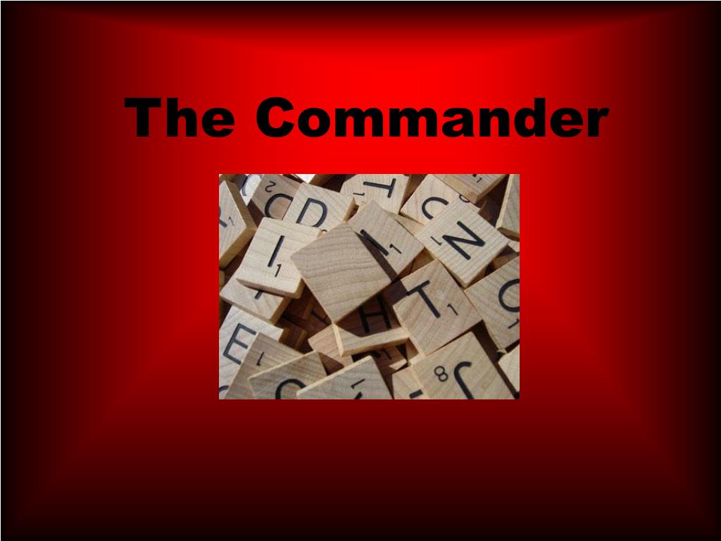PPT - The Commander PowerPoint Presentation, free download - ID:997759