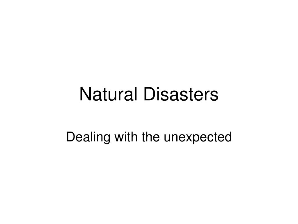 PPT - Natural Disasters PowerPoint Presentation, free download - ID:997890