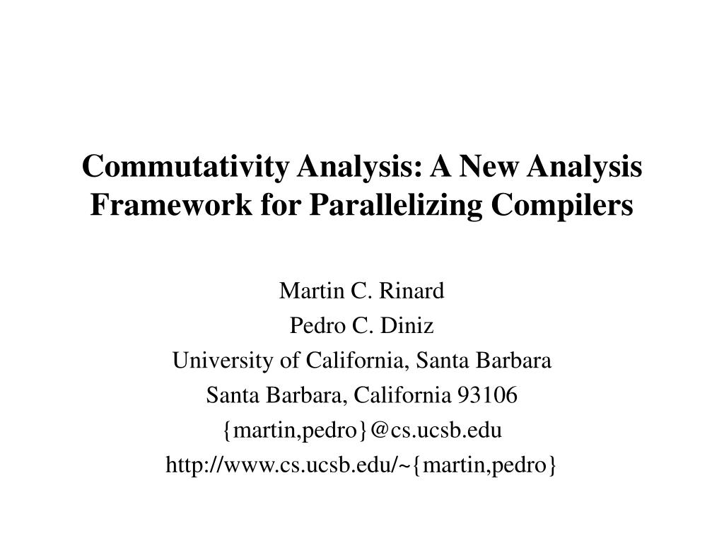 PPT - Commutativity Analysis: A New Analysis Framework for Parallelizing Compilers PowerPoint ...