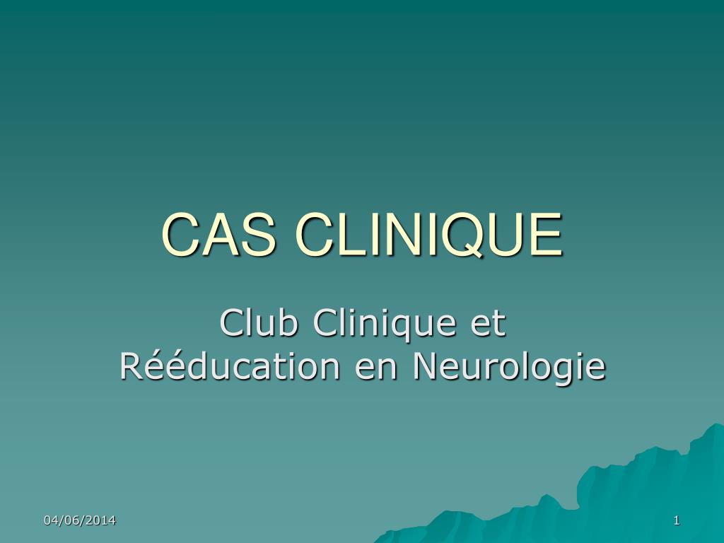 PPT - CAS CLINIQUE PowerPoint Presentation, free download - ID:998785