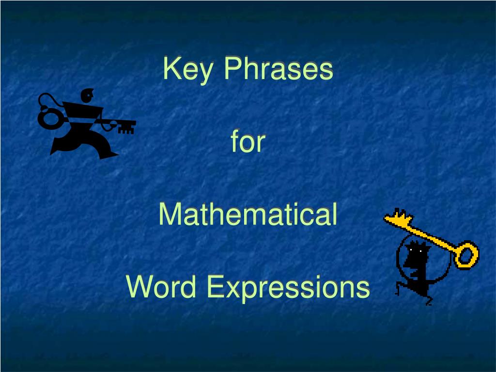 PPT - Key Phrases for Mathematical Word Expressions PowerPoint ...