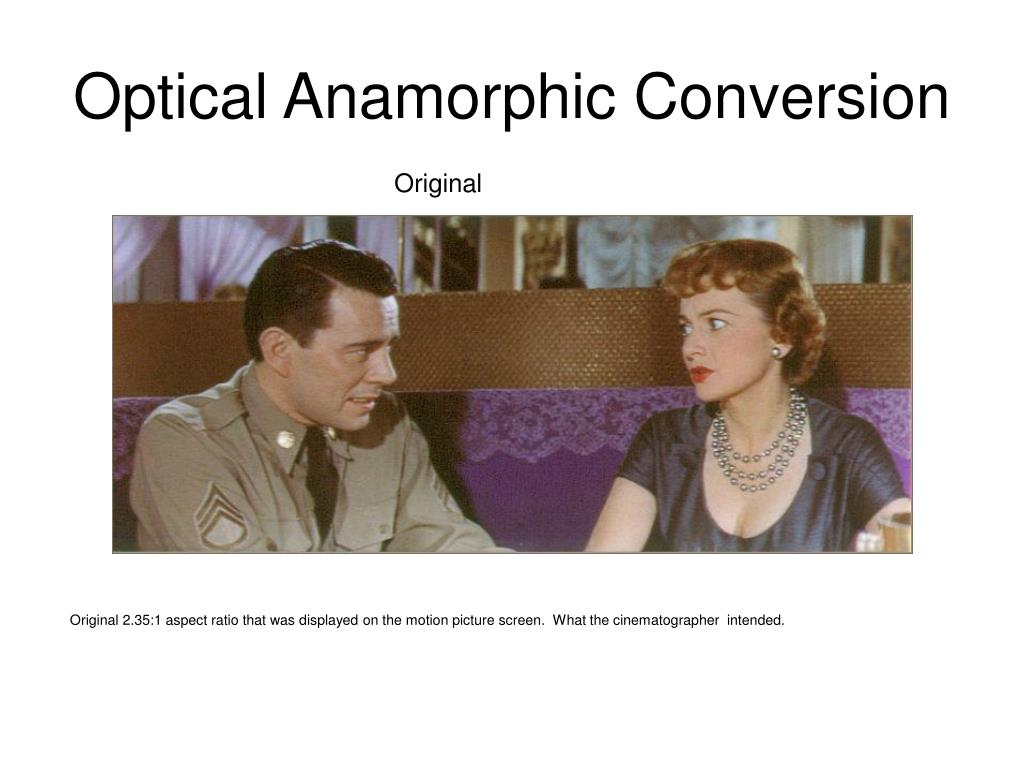 PPT - Optical Anamorphic Conversion PowerPoint Presentation, free ...